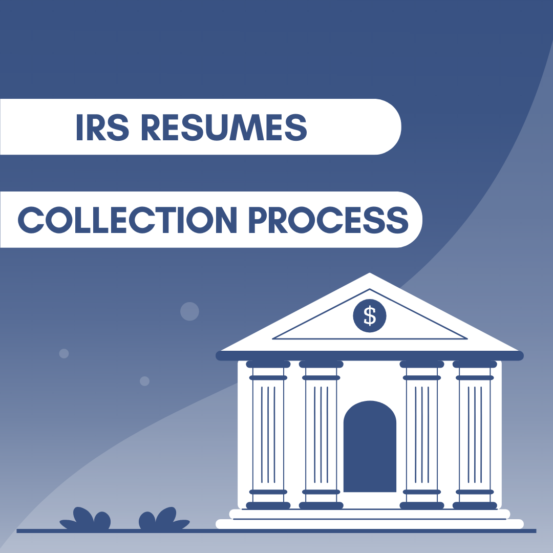 Return of the IRS Collection Process – Tax Debt Services